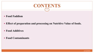 food toxicity, contaminants, faddism and standards | PPTX