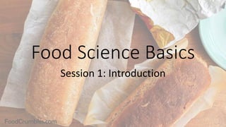 Food science basics session 1 slides | PDF