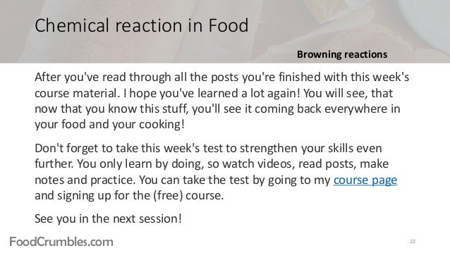 Food science basics session 3 - Chemical Reactions