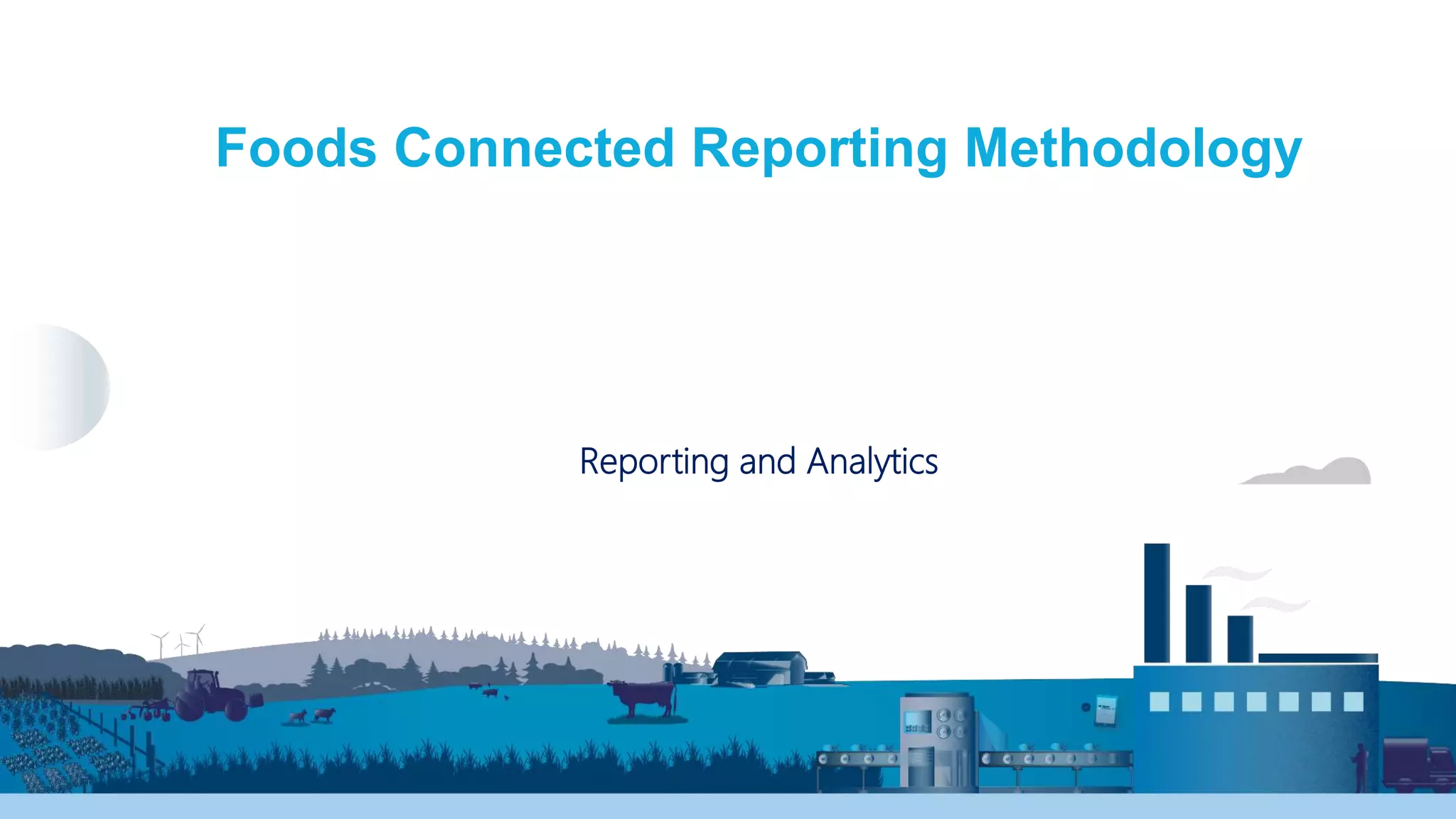Foods Connected Reporting .pptx