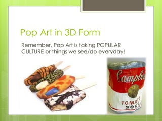 Pop Art Food Sculpture