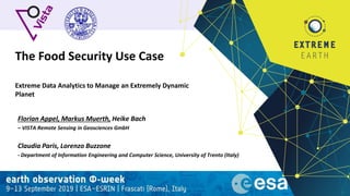 Food security use case in ExtremeEarth-phiweek19 | PPT