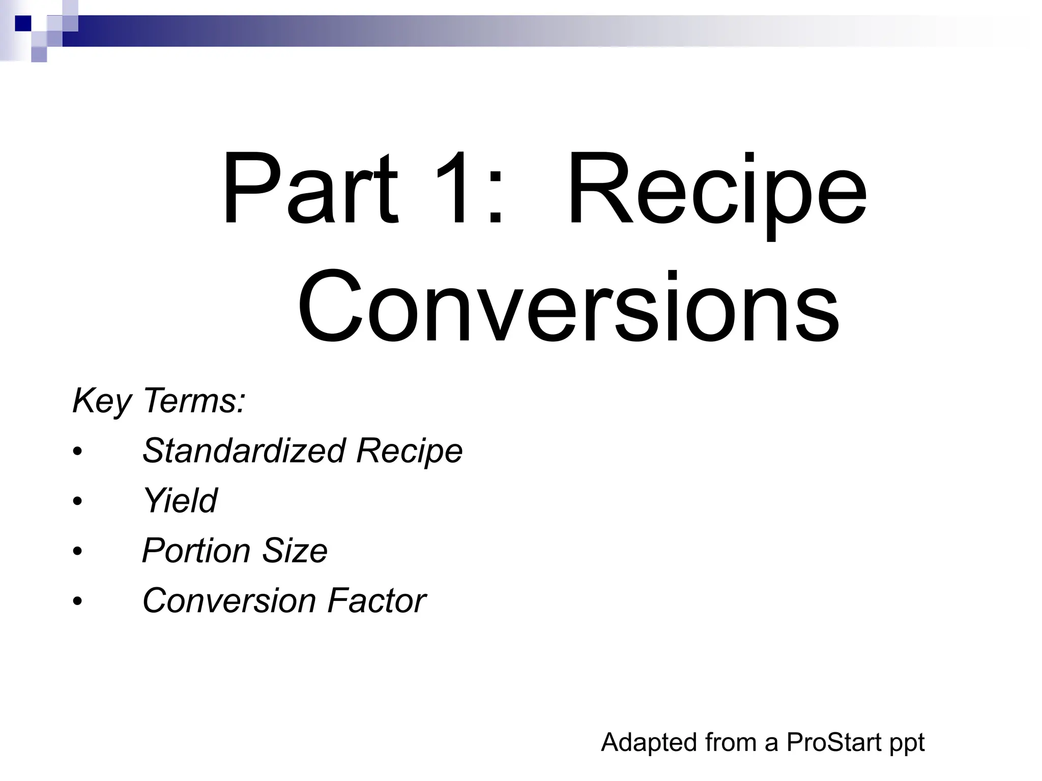 Foods_II_Prequel_E5_Standardizing_and_Scaling_RecipesE.ppt