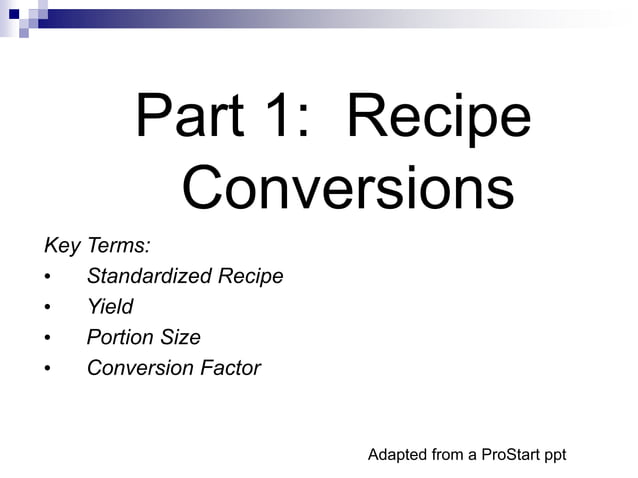 Foods_II_Prequel_E5_Standardizing_and_Scaling_RecipesE.ppt | Food ...