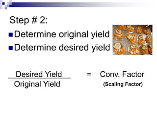 Foods_II_Prequel_E5_Standardizing_and_Scaling_RecipesE.ppt