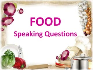 Food: speaking questions | PPTX