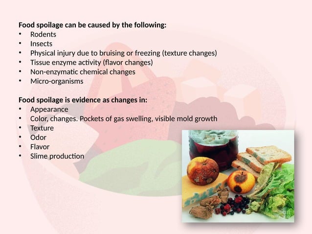 Food spoilage is the result of chemical, physical, biochemical ...
