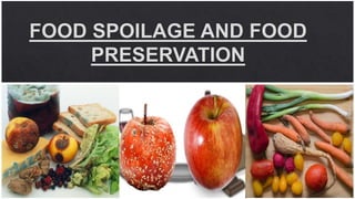 FOOD SPOILAGE AND FOOD PRESERVATION.pptx