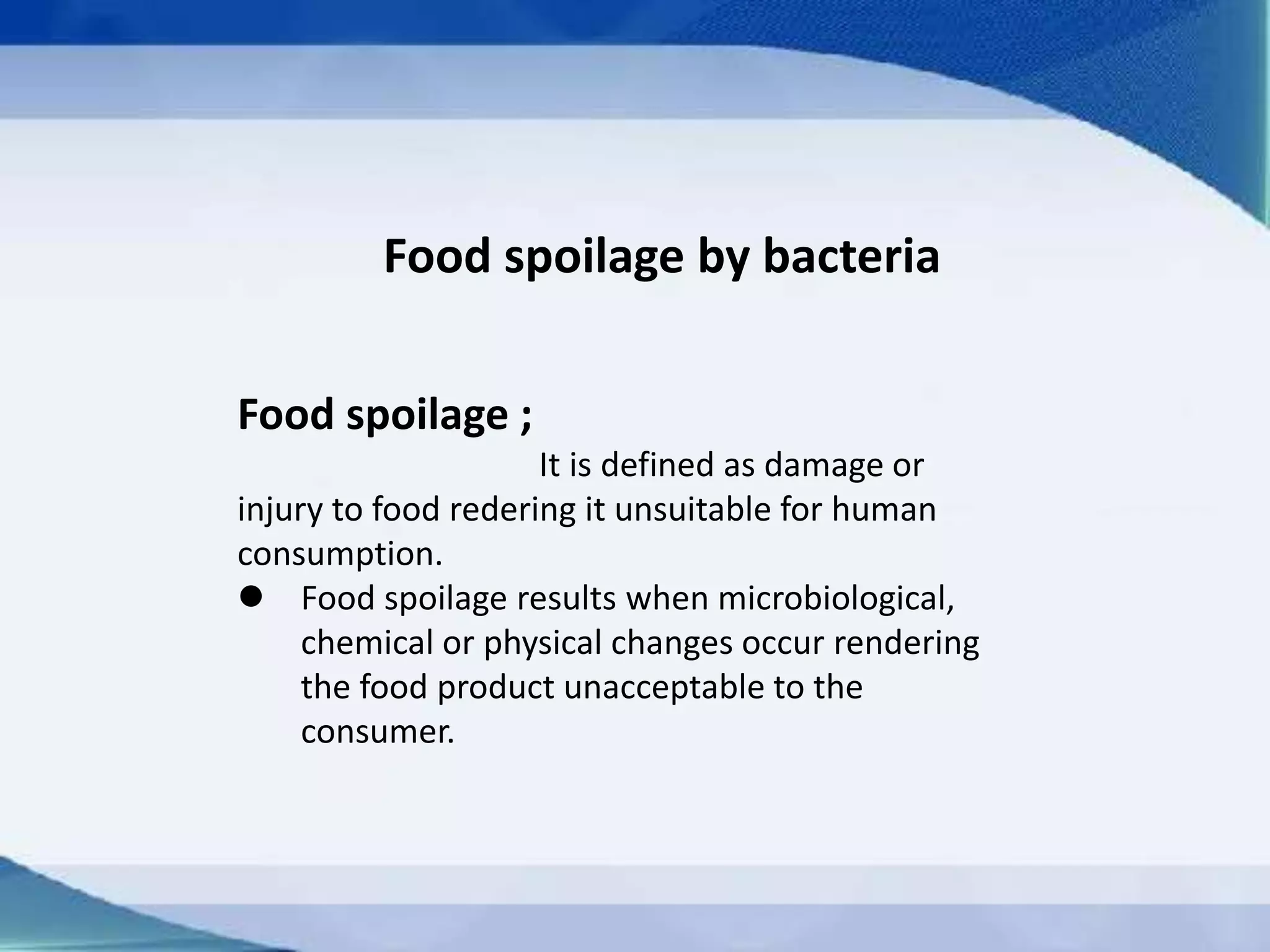 Food spoilage by bacteria. | PPTX | Chemistry | Science
