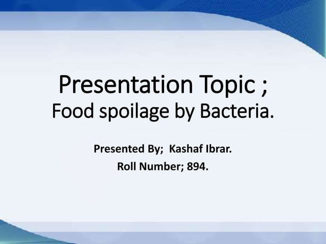 Food spoilage by bacteria. | PPT
