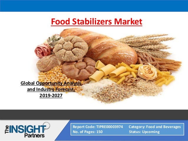 Food Stabilizers Market Size, Share, Trends and Forecast - 2027