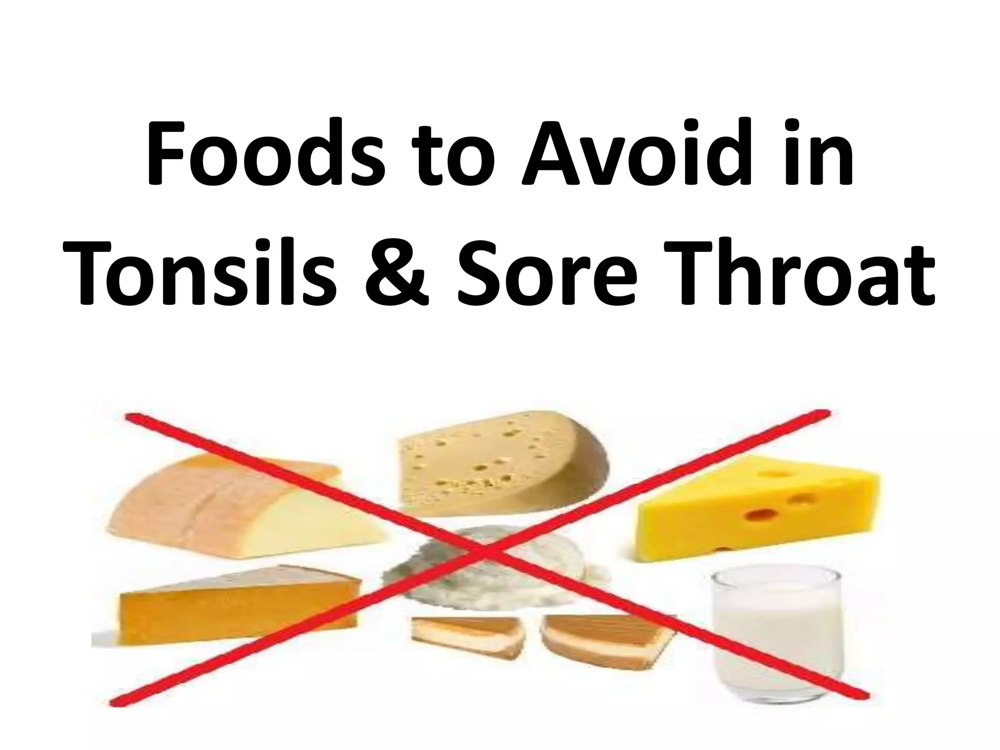 Foods to Eat & Avoid in Tonsils & Sore Throat | PPTX