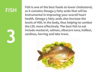 Foods to lower your cholesterol levels | PPTX | Heart and ...