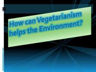 Food( sustainablity & vegetarianism) | PPTX
