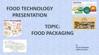 FOOD TECH PPT FOOD PACKAGING | PPTX