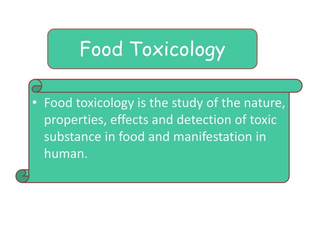 FOOD TOXICOLOGY | PPTX | Chemistry | Science