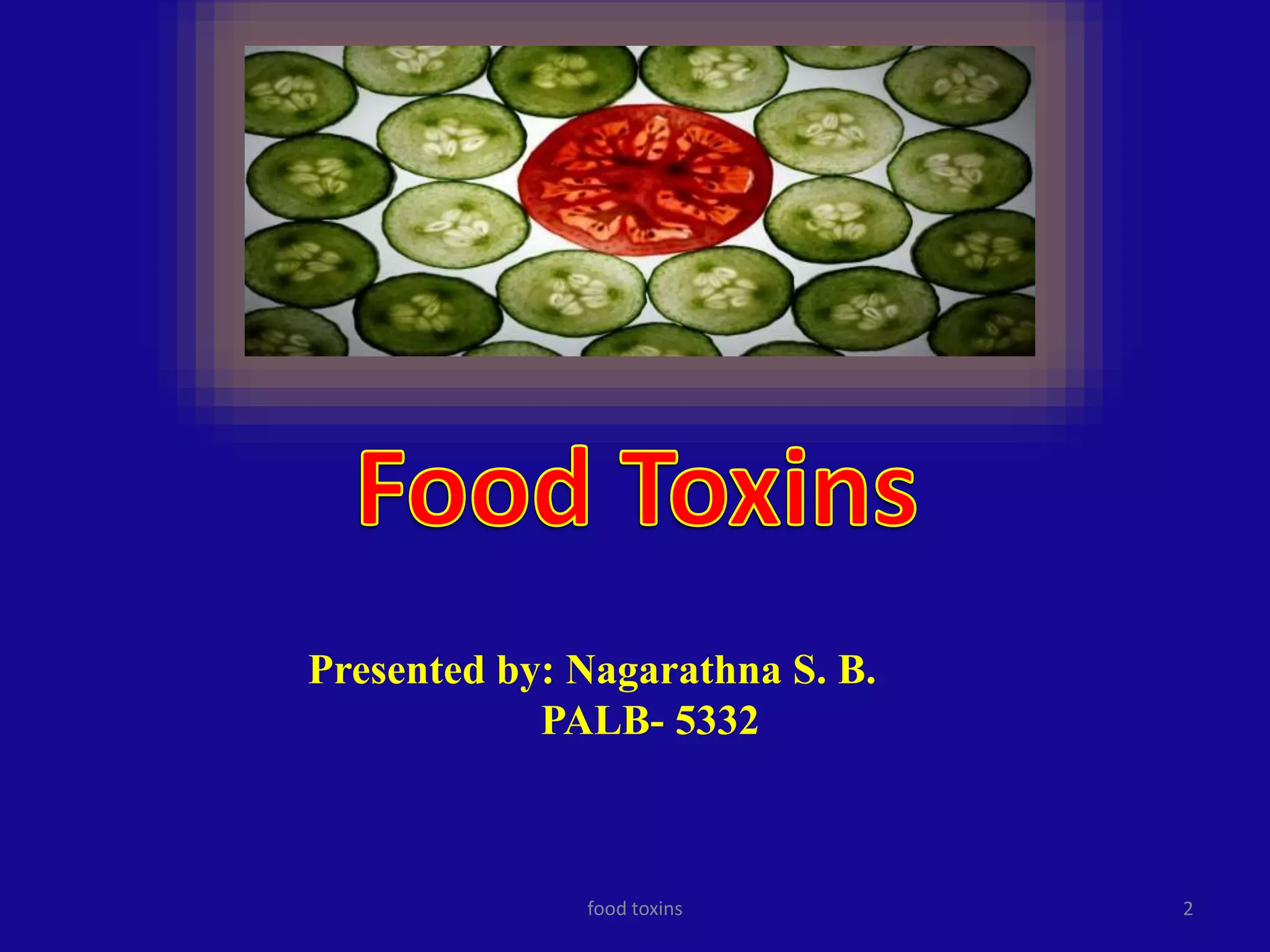 Food toxins | PPTX