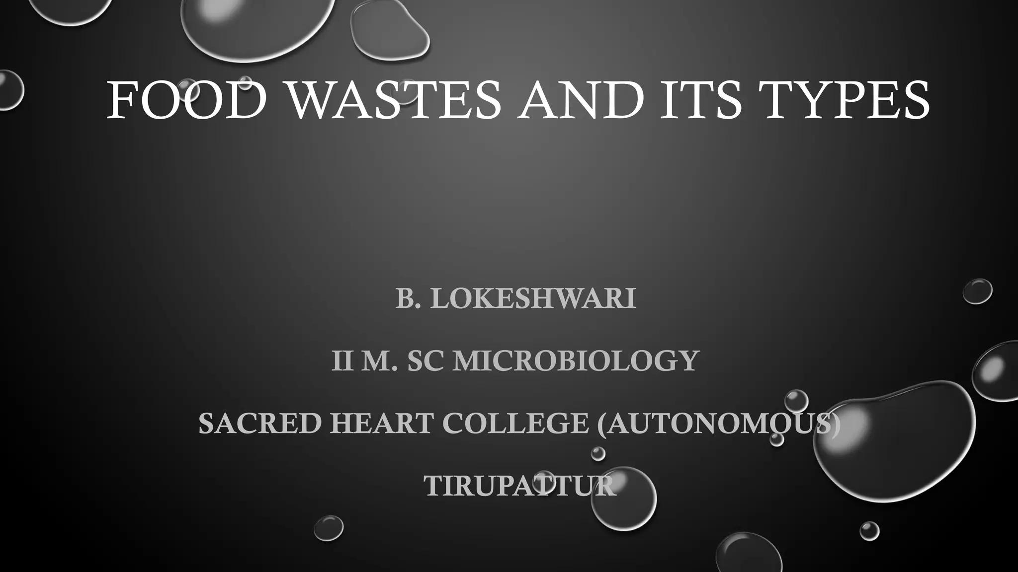 Food wastes and its types in food microbiology | PPTX