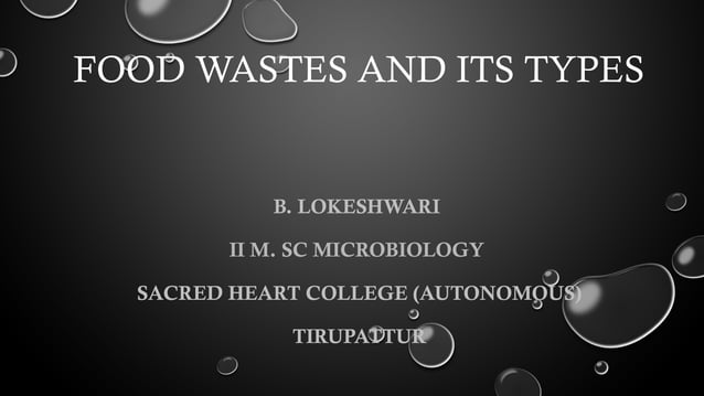 Food wastes and its types in food microbiology | PPT