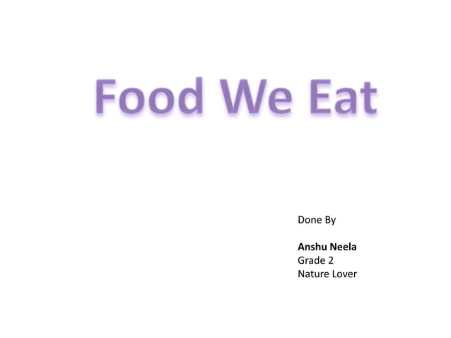 Food we eat | PPT