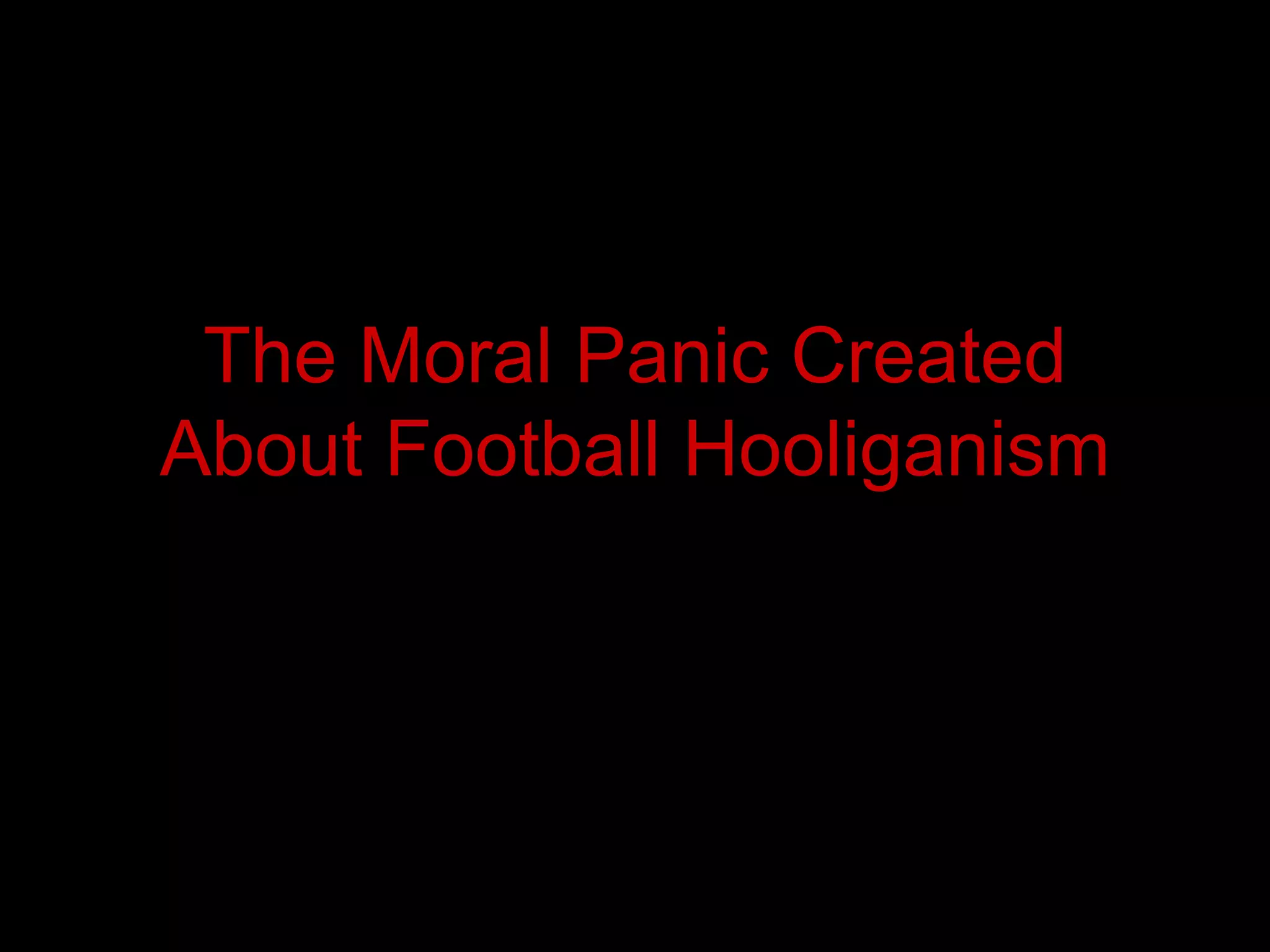 Football Hooliganism | PPT