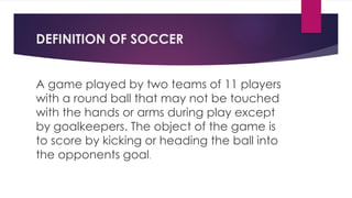 Physical Education 11 FOOTBALL-SOCCER.pptx