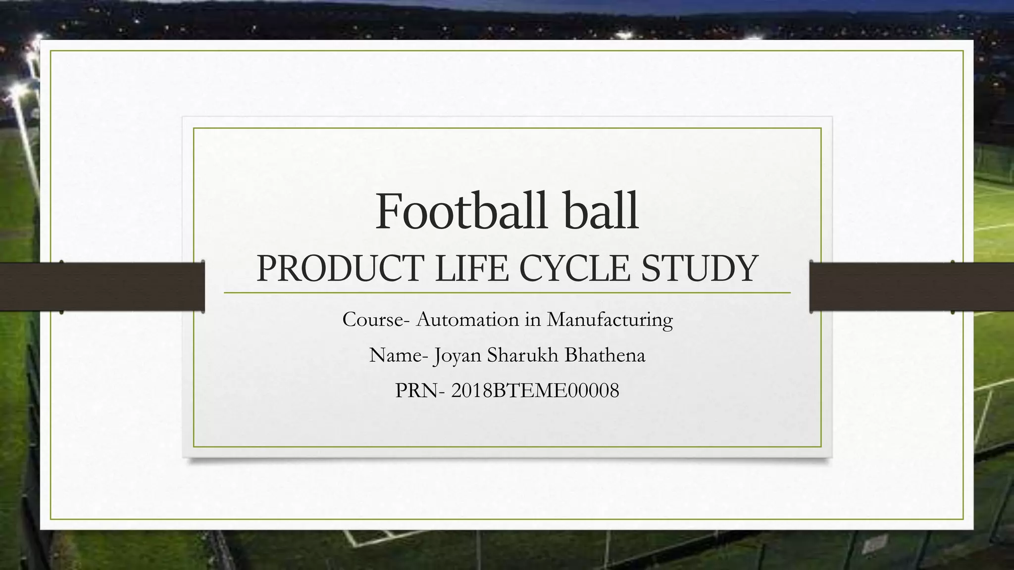 Football ball manufacturing | PPTX