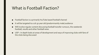 Football Faction | PPTX
