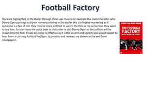 Football factory | PPTX | Documentary | Genres
