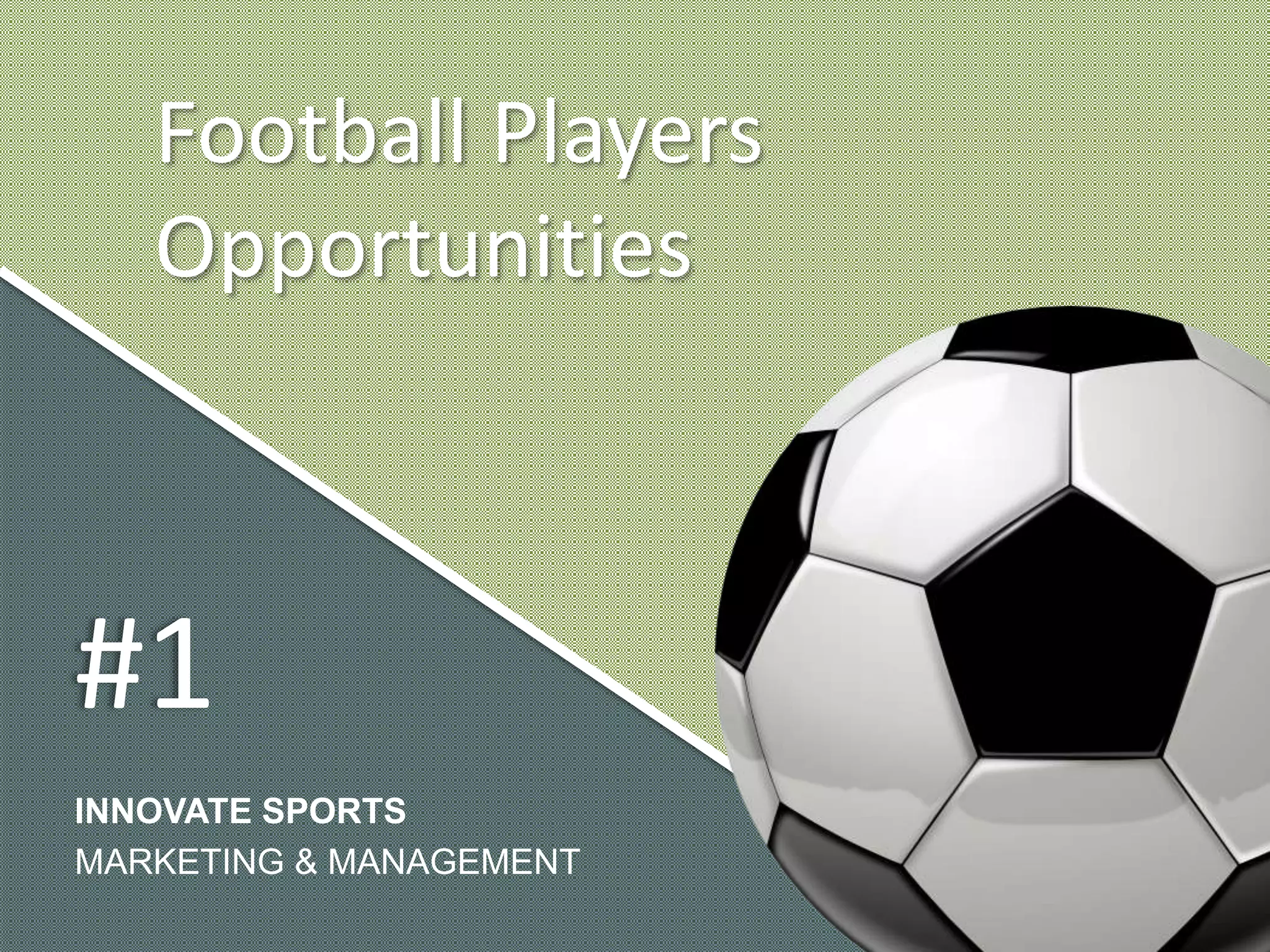 Football Players Opportunities - Innovate Sports #1 | PPT