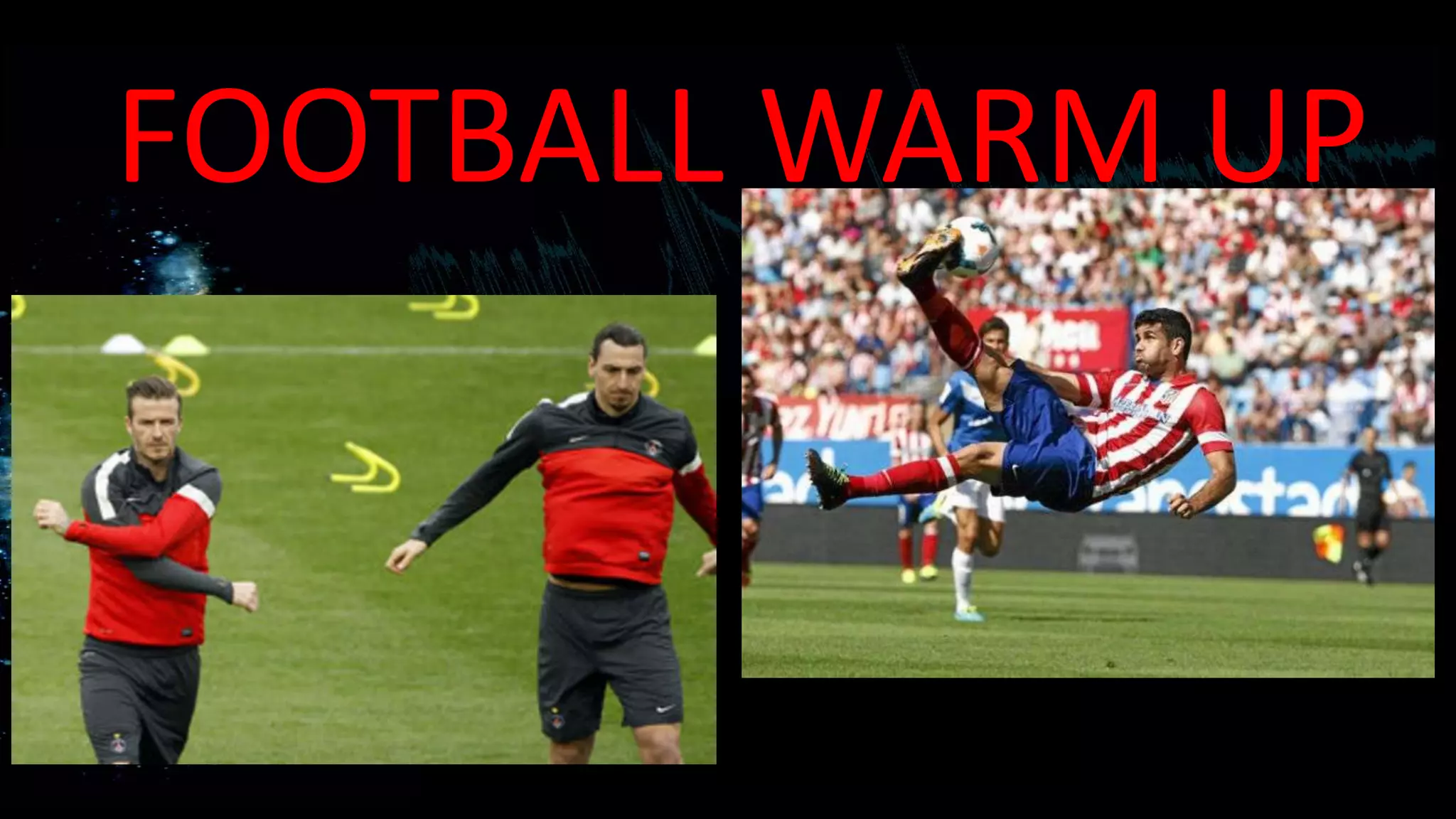 Football warm up - Group 3 | PPTX