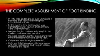 Foot binding, beauty in a lifetime of pain | PPTX