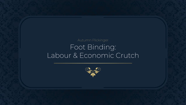 Foot Binding Presentation | PDF
