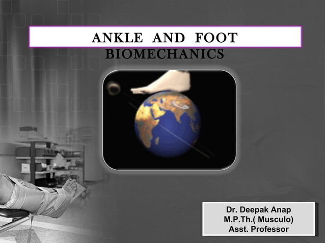 Foot biomechanics | PPT