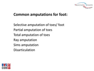 FOOT CARE AND ULCER MANAGEMENT AT VASCULOCARE: OUR AIM TO SALVAGE FOOT ...