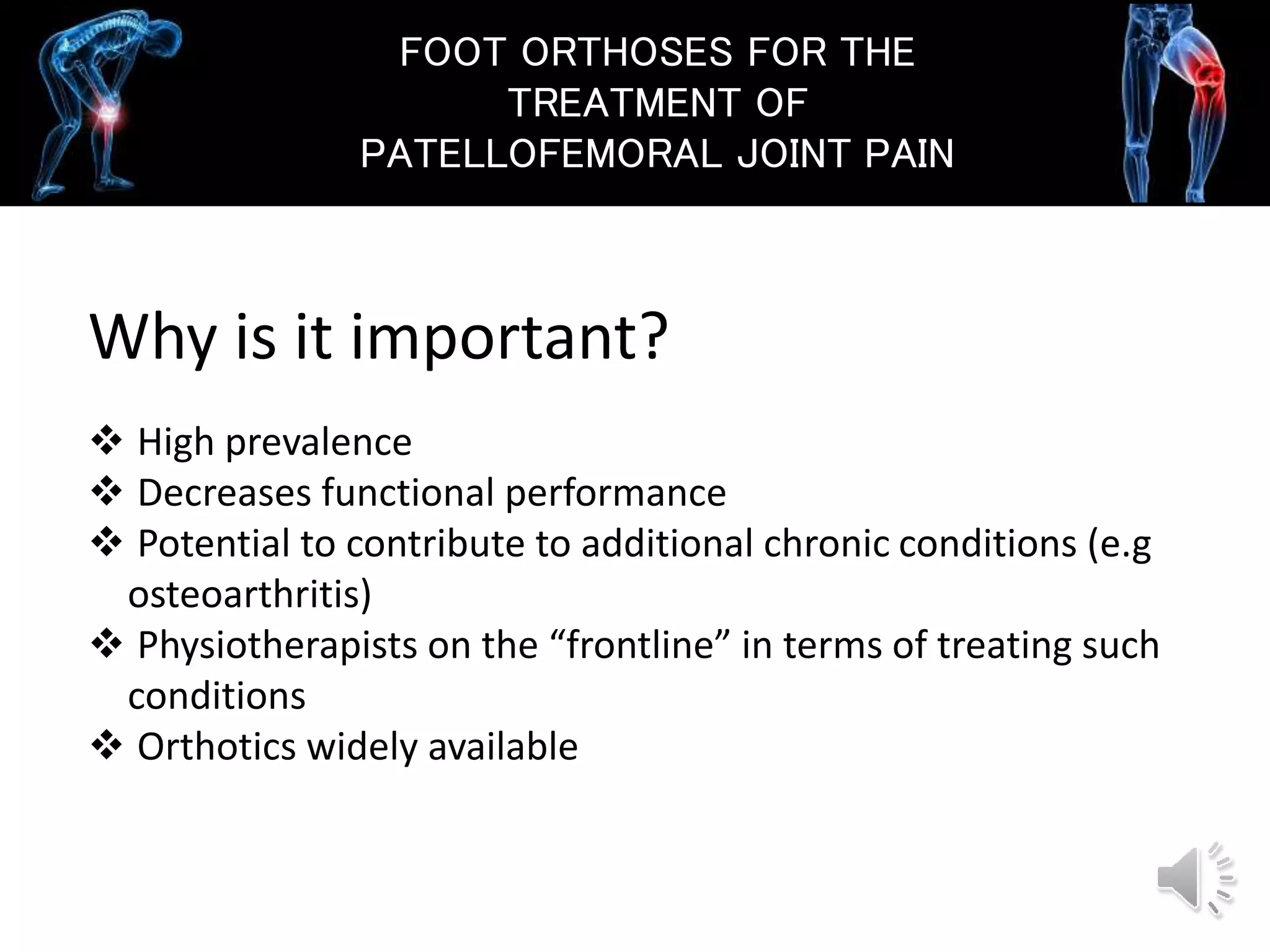 Foot orthoses for the treatment of patellofemoral pain | PPTX ...