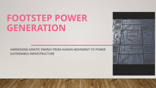 Footstep Power Generation ppt finall.pptx