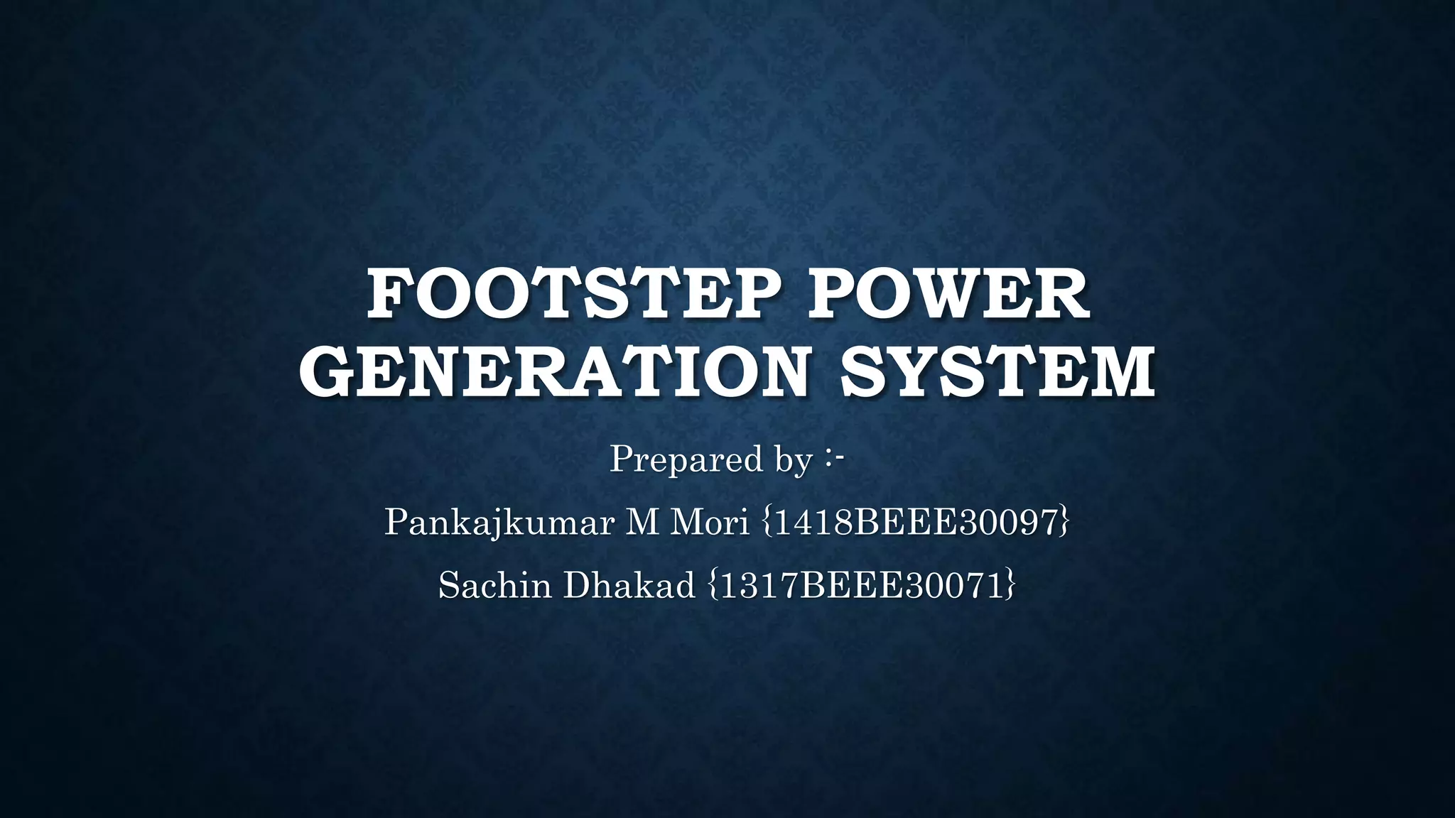 Footstep power generation system | PPTX
