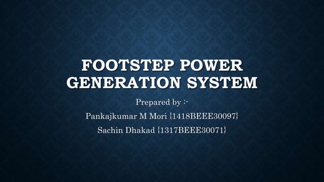 Footstep power generation system | PPTX