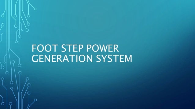 Foot step power generation system