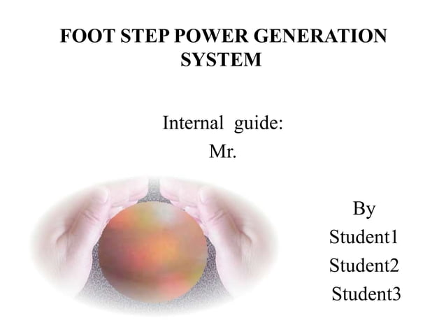 FOOT STEP POWER GENERATION SYSTEM prototype | PPT