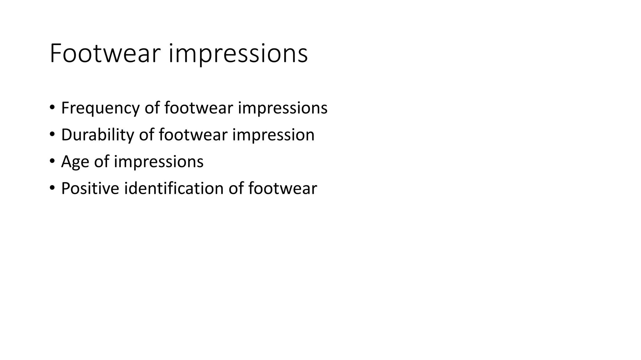 Forensic analysis of Footwear Impression Evidence pptx. | PPTX