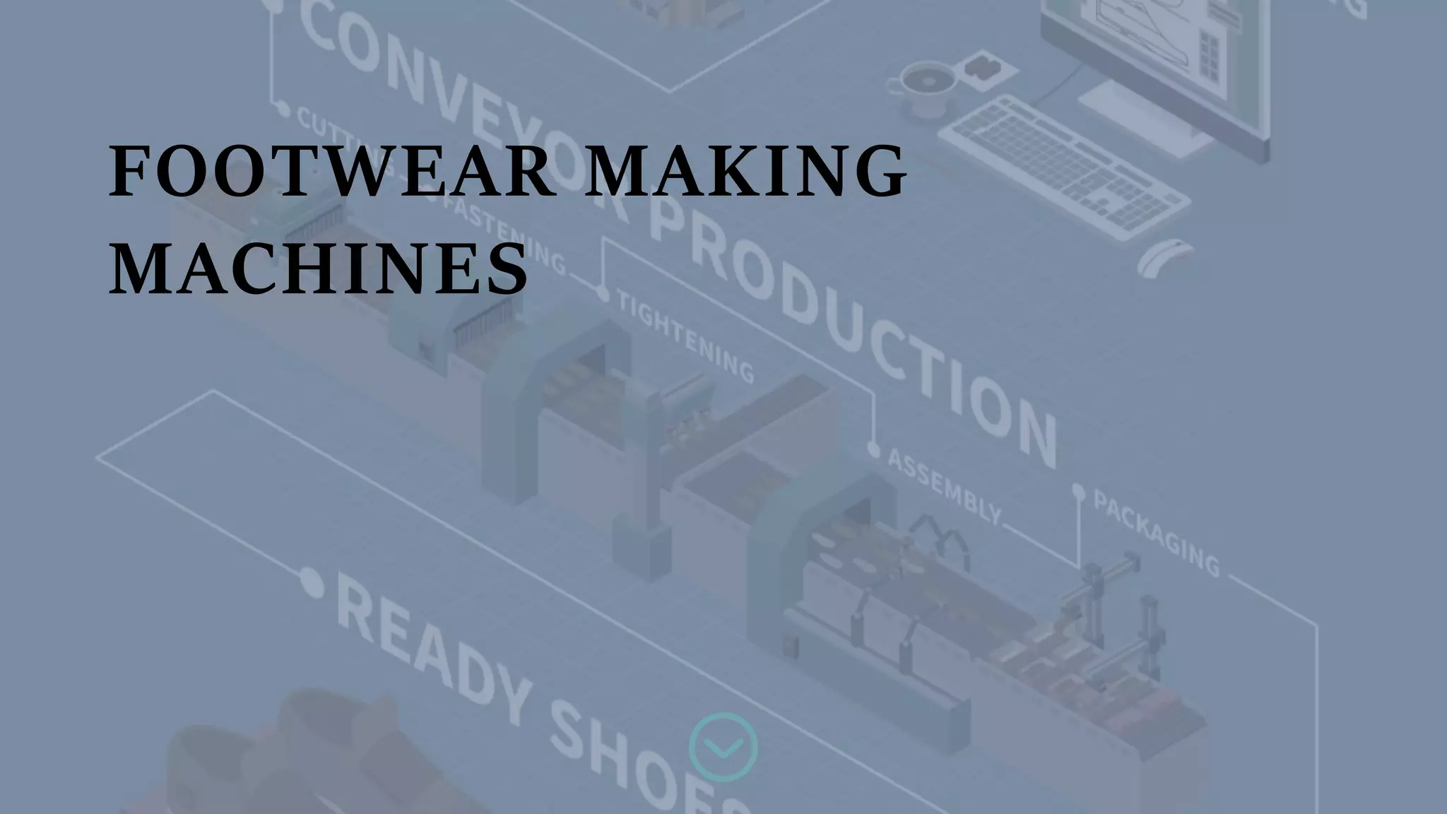 Footwear production line | PPTX