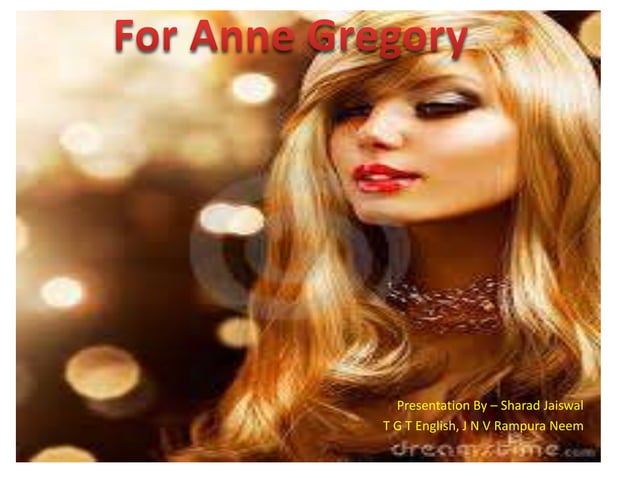 For anne gregory | PPTX | Poetry | Books and Literature