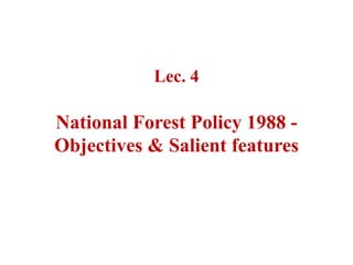FOR-Lec 4 which consists of forest policy.pptx