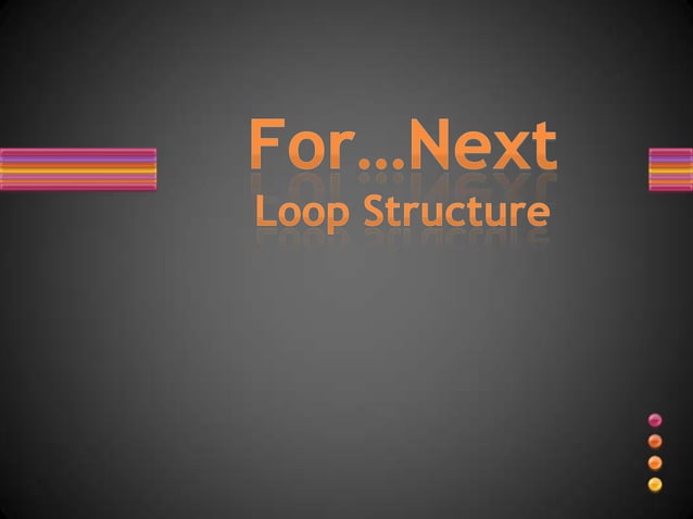 For...next loop structure | PPT