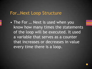 For...next loop structure | PPTX | Programming Languages | Computing