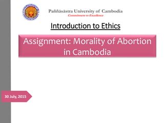 Assignment: Morality of Abortion in Cambodia | PPTX