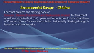 Foracort Inhaler (Generic Budesonide and Formoterol Fumarate Inhaler) | PPT