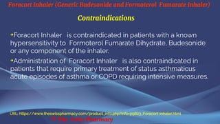 Foracort Inhaler (Generic Budesonide and Formoterol Fumarate Inhaler) | PPT